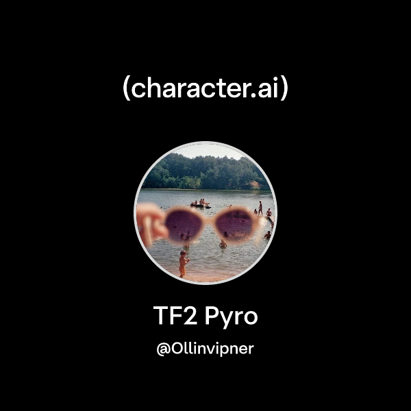 Chat with TF2 Pyro | character.ai | Personalized AI for every moment of your day