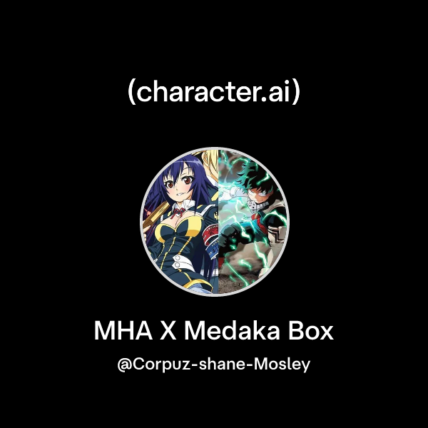 Chat with MHA X Medaka Box | character.ai | AI Chat, Reimagined–Your ...