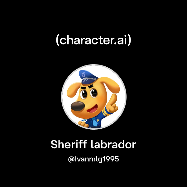 Chat with Sheriff labrador | character.ai | AI Chat, Reimagined–Your ...