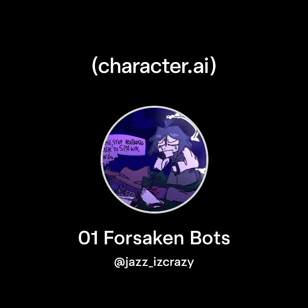 Chat with 01 Forsaken Bots | character.ai | AI Chat, Reimagined–Your ...