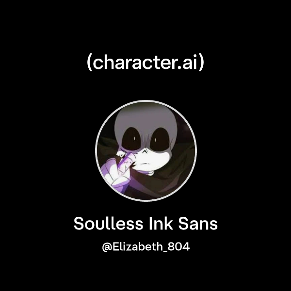 Chat with Soulless Ink Sans | character.ai | Personalized AI for every ...