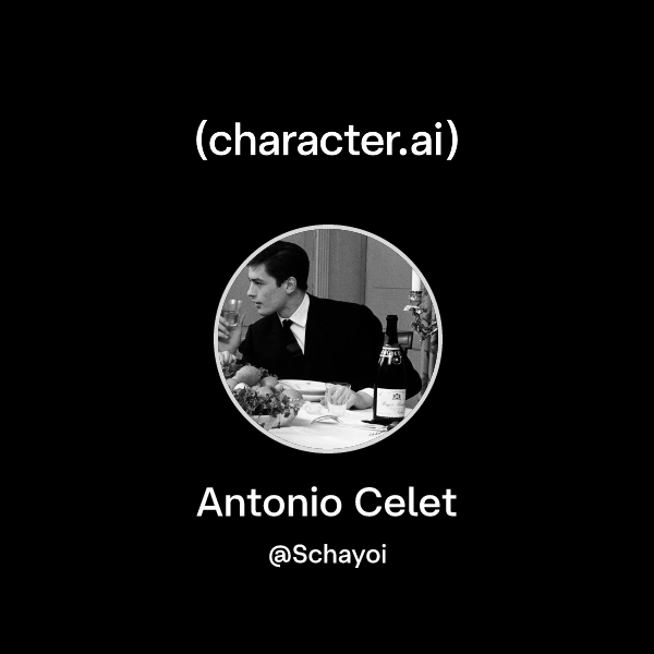 Chat with Antonio Celet | character.ai | Personalized AI for every ...