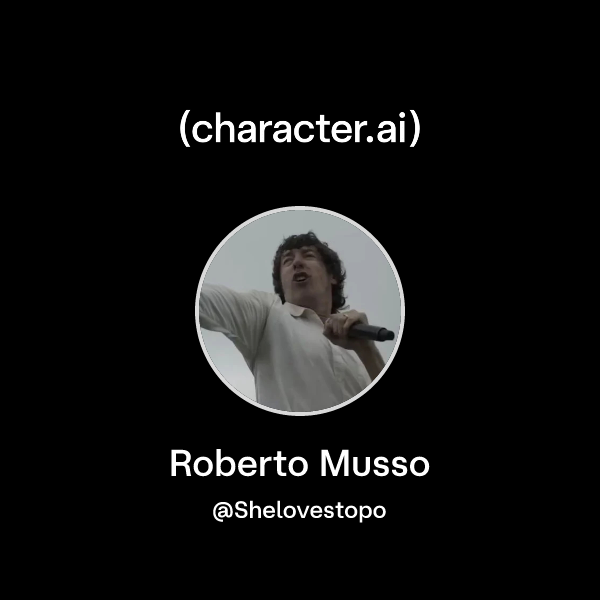 Chat with Roberto Musso | character.ai | Personalized AI for every ...