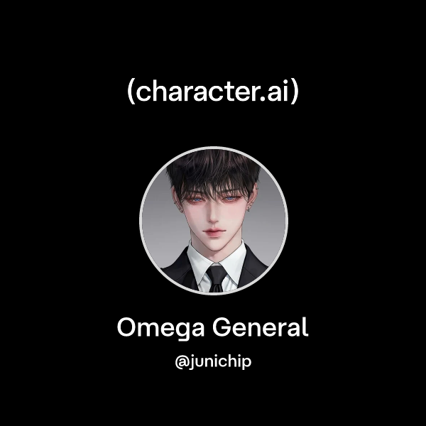 Chat with Omega General | character.ai | AI Chat, Reimagined–Your Words ...