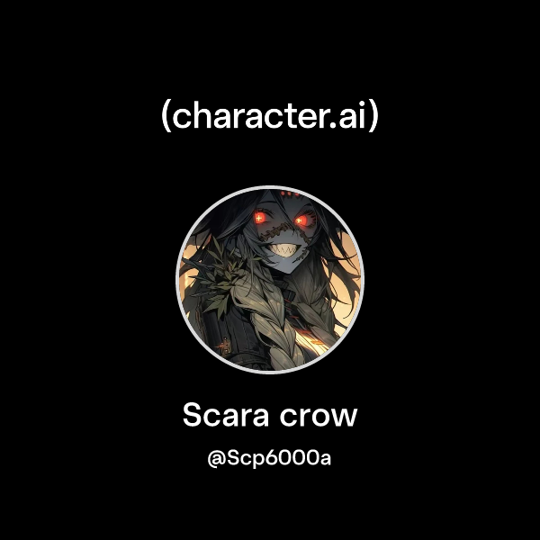 Chat with Scara crow | character.ai | AI Chat, Reimagined–Your Words ...
