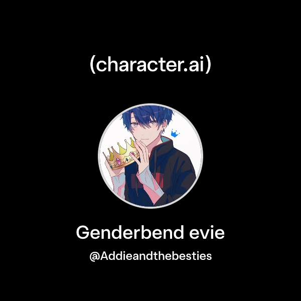 Chat with Genderbend evie | character.ai | AI Chat, Reimagined–Your ...