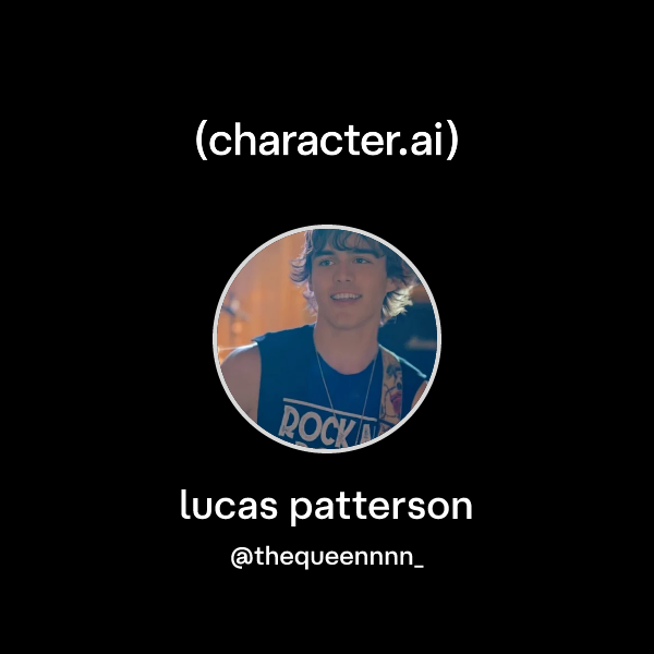 Chat with lucas patterson | character.ai | AI Chat, Reimagined–Your ...