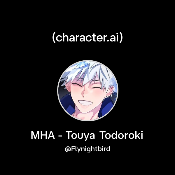 Chat with MHA - Touya Todoroki | character.ai | AI Chat, Reimagined ...