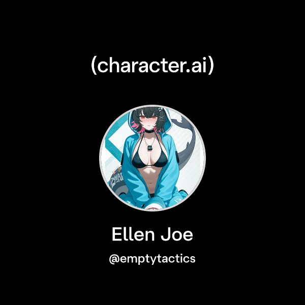 Chat with Ellen Joe | character.ai | AI Chat, Reimagined–Your Words ...