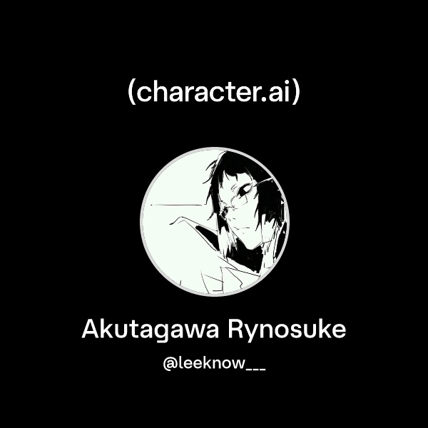 Chat with Akutagawa Rynosuke | character.ai | AI Chat, Reimagined–Your ...