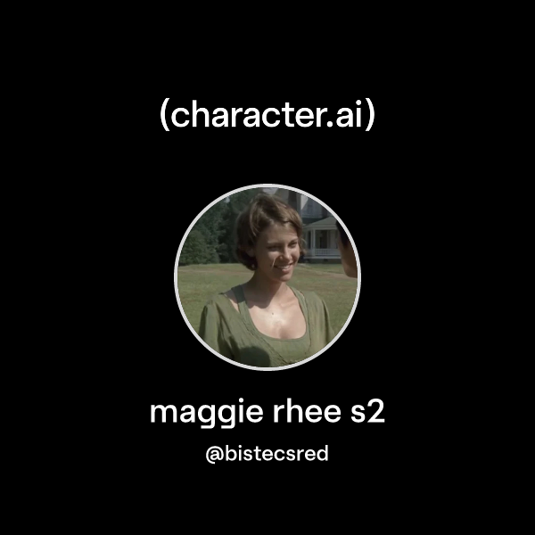 Chat with maggie rhee s2 | character.ai | AI Chat, Reimagined–Your ...