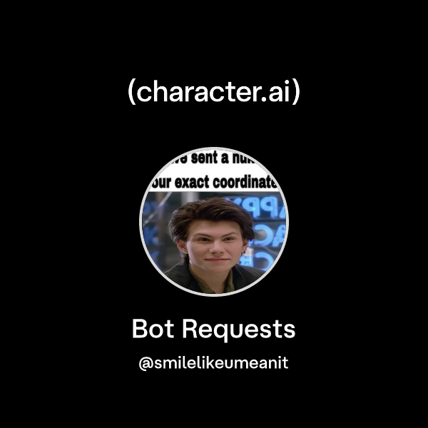 Chat with Bot Requests | character.ai | Personalized AI for every moment of your day