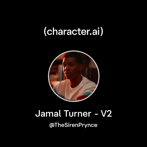Chat with Jamal Turner - V2 | character.ai | AI Chat, Reimagined–Your ...