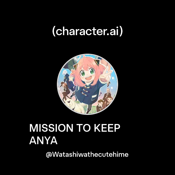 Chat with MISSION TO KEEP ANYA | character.ai | AI Chat, Reimagined ...