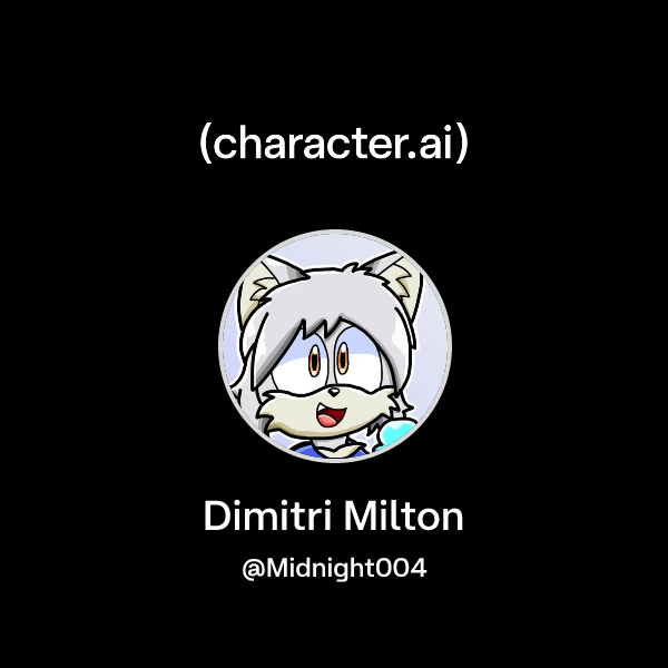 Chat with Dimitri Milton | character.ai | Personalized AI for every ...