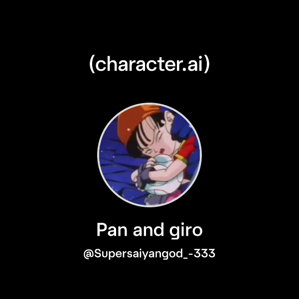 Chat with Pan and giro | character.ai | AI Chat, Reimagined–Your Words ...