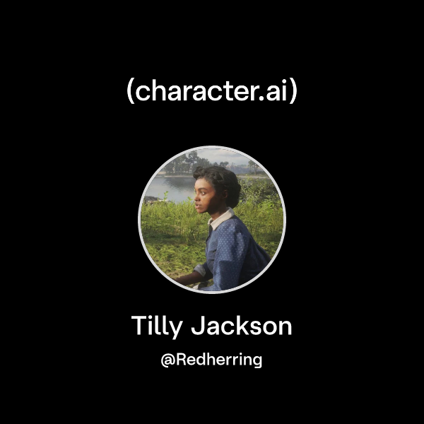 Chat with Tilly Jackson | character.ai | AI Chat, Reimagined–Your Words ...