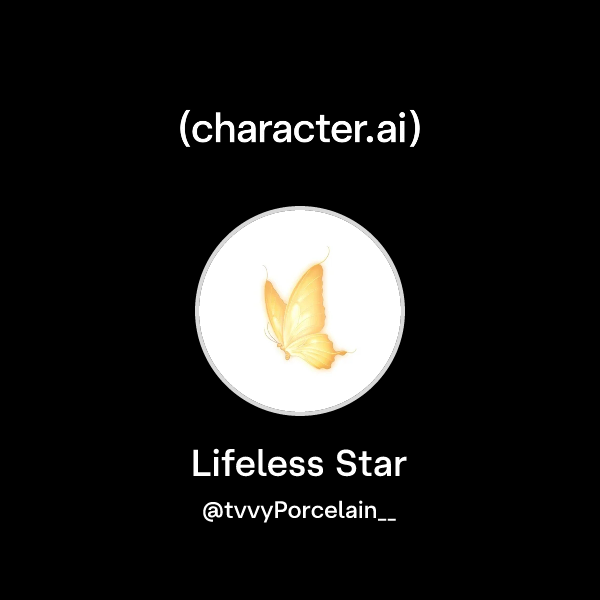 Chat with Lifeless Star | character.ai | AI Chat, Reimagined–Your Words ...