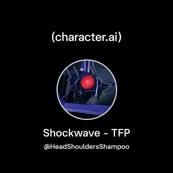Chat with Shockwave - TFP | character.ai | AI Chat, Reimagined–Your Words. Your World.