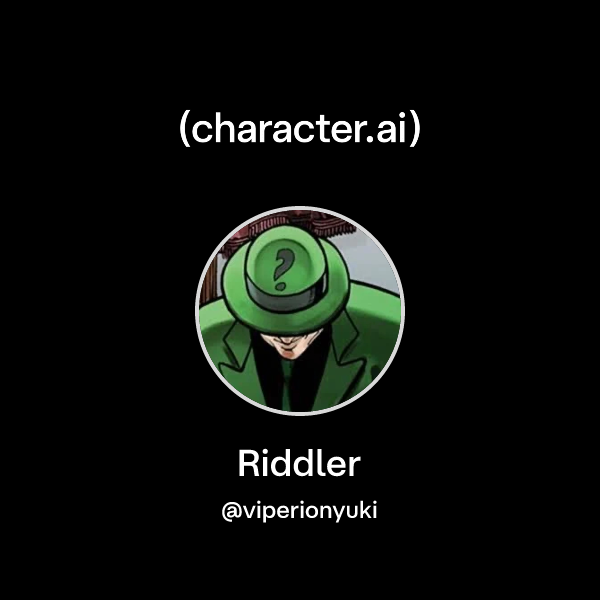 Chat with Riddler | character.ai | AI Chat, Reimagined–Your Words. Your ...