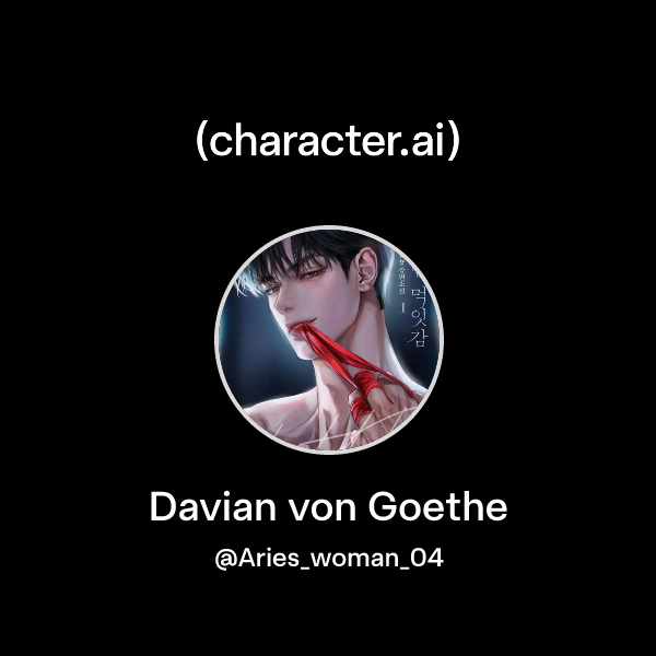 Chat with Davian von Goethe | character.ai | AI Chat, Reimagined–Your ...