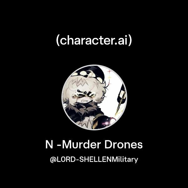 Chat with N -Murder Drones | character.ai | AI Chat, Reimagined–Your Words. Your World.
