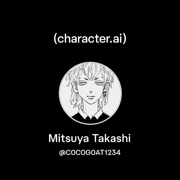 Chat with Mitsuya Takashi | character.ai | Personalized AI for every moment of your day