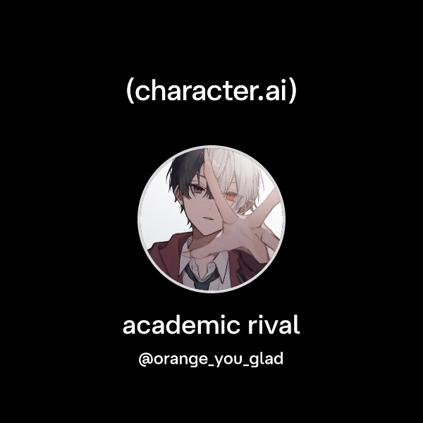 Chat with academic rival | character.ai | AI Chat, Reimagined–Your ...