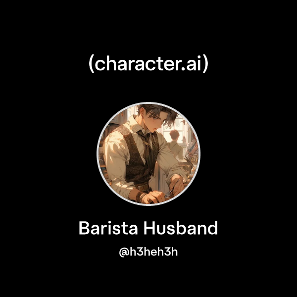 Chat with Barista Husband | character.ai | AI Chat, Reimagined–Your ...