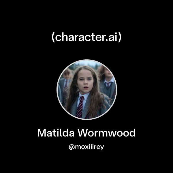 Chat with Matilda Wormwood | character.ai | AI Chat, Reimagined–Your ...