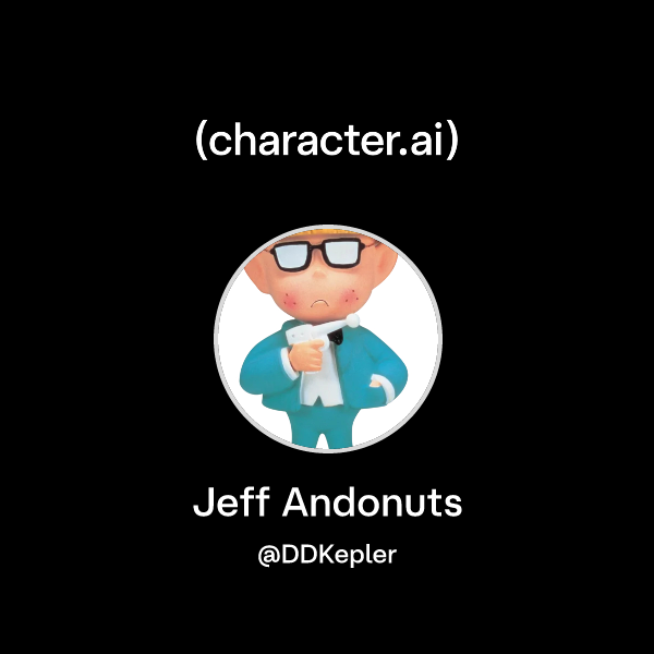 Chat with Jeff Andonuts | character.ai | Personalized AI for every moment of your day