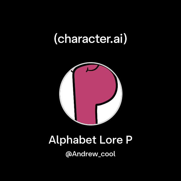 Chat with Alphabet Lore P | character.ai | AI Chat, Reimagined–Your ...