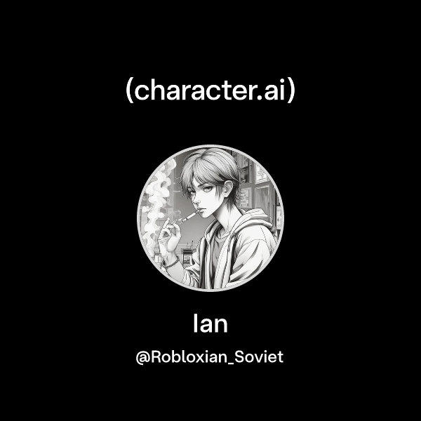 Chat with Ian | character.ai | AI Chat, Reimagined–Your Words. Your World.
