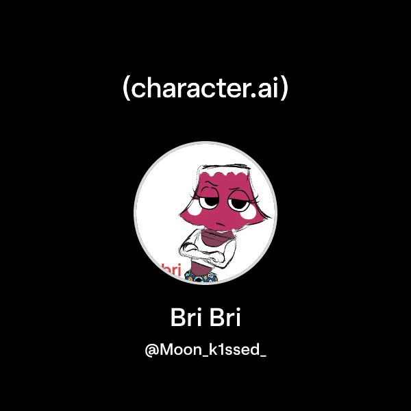 Chat with Bri Bri | character.ai | AI Chat, Reimagined–Your Words. Your ...