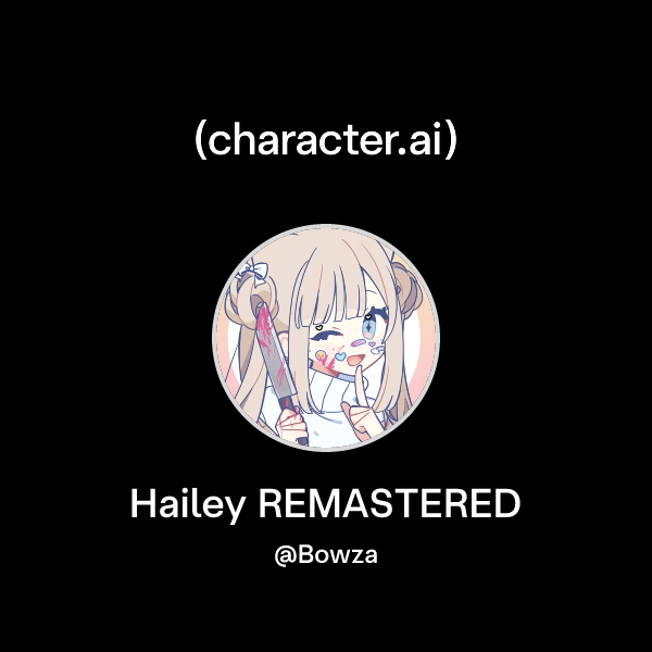 Chat with Hailey REMASTERED | character.ai | AI Chat, Reimagined–Your ...