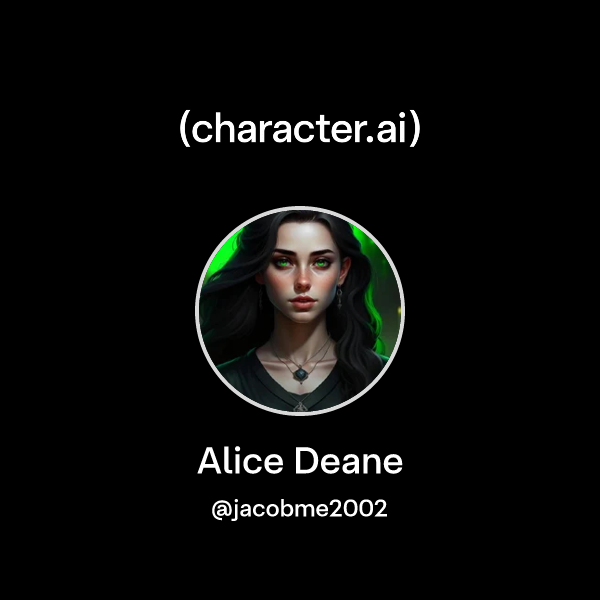 Chat with Alice Deane | character.ai | AI Chat, Reimagined–Your Words ...