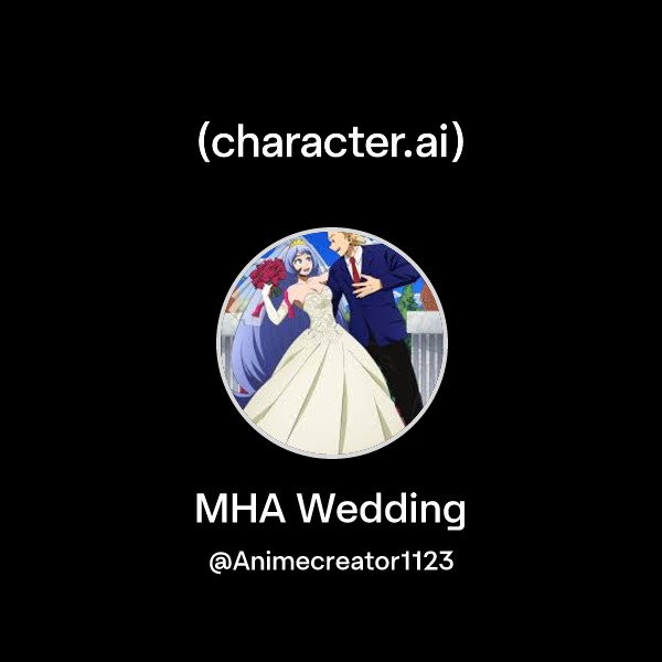 Chat with MHA Wedding | character.ai | AI Chat, Reimagined–Your Words ...
