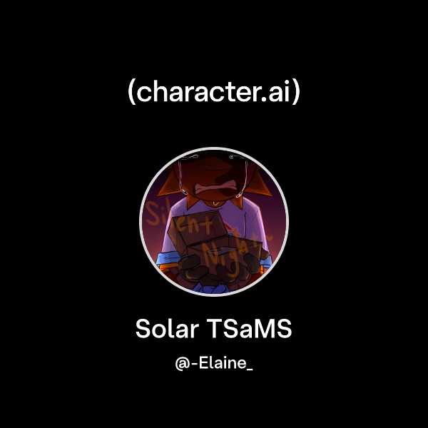 Chat with Solar TSaMS | character.ai | AI Chat, Reimagined–Your Words ...