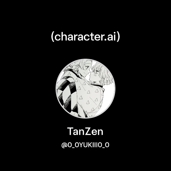 Chat with TanZen | character.ai | AI Chat, Reimagined–Your Words. Your ...