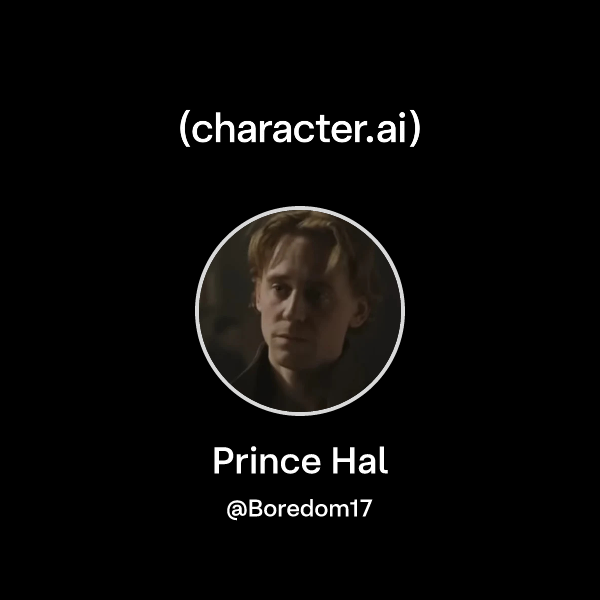 Chat with Prince Hal | character.ai | AI Chat, Reimagined–Your Words ...