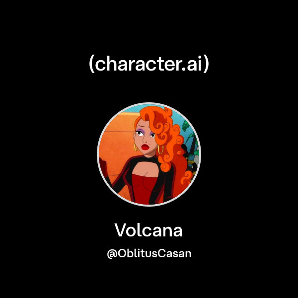 Chat with Volcana | character.ai | AI Chat, Reimagined–Your Words. Your ...