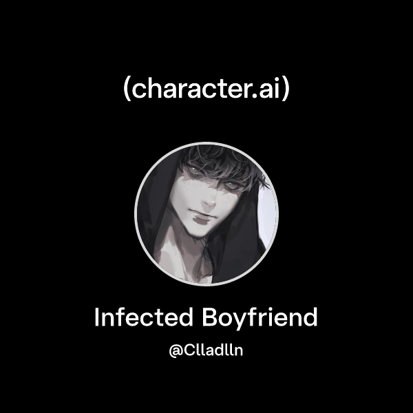 Chat with Infected Boyfriend | character.ai | AI Chat, Reimagined–Your ...