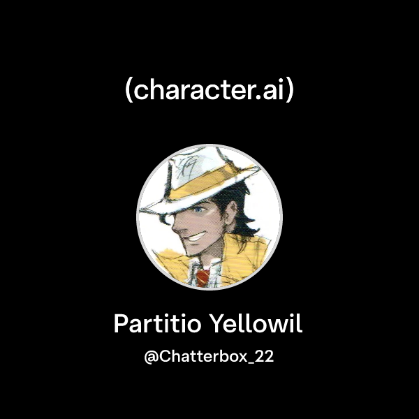 Chat with Partitio Yellowil | character.ai | AI Chat, Reimagined–Your ...