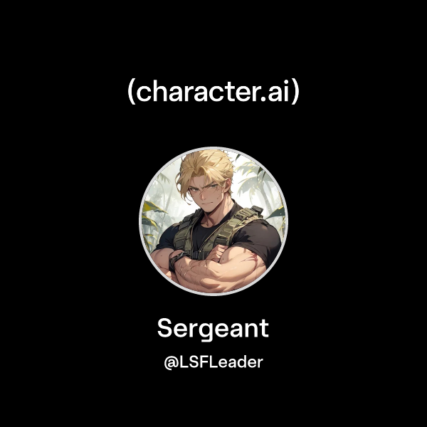 Chat with Sergeant | character.ai | Personalized AI for every moment of ...