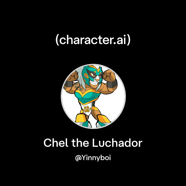 Chat with Chel the Luchador | character.ai | Personalized AI for every ...