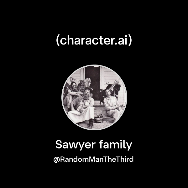 Chat with Sawyer family | character.ai | AI Chat, Reimagined–Your Words ...