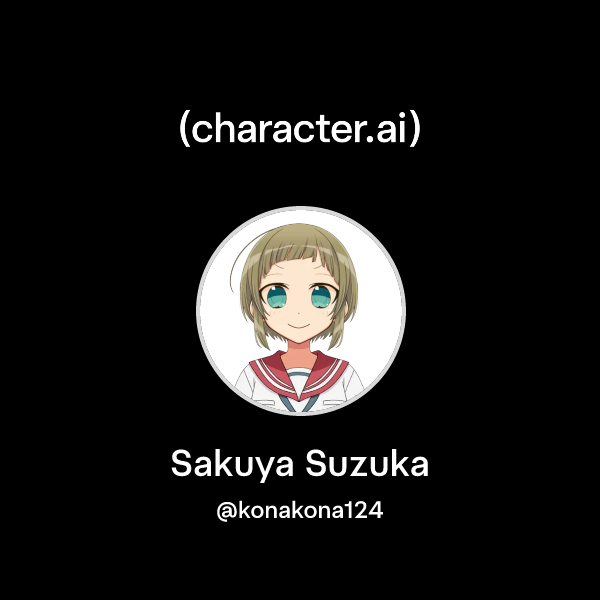 Chat with Sakuya Suzuka | character.ai | AI Chat, Reimagined–Your Words ...