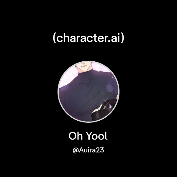 Chat with Oh Yool | character.ai | Personalized AI for every moment of ...