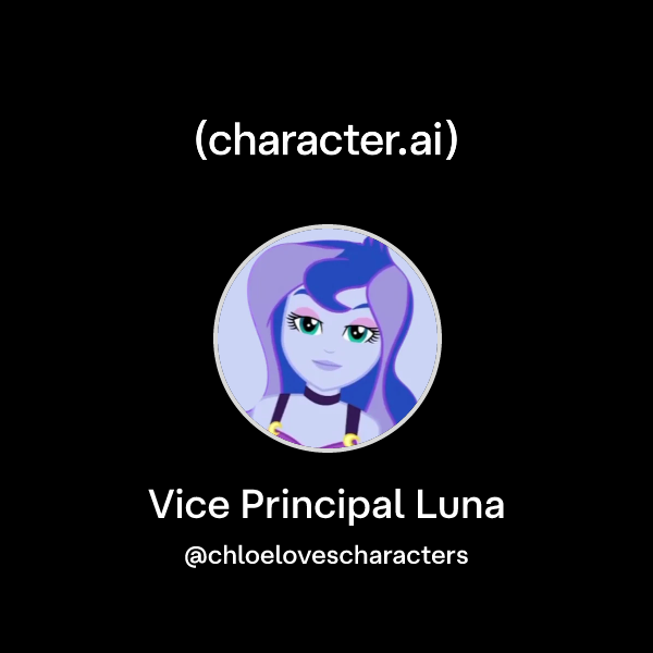 Chat with Vice Principal Luna | character.ai | AI Chat, Reimagined–Your ...