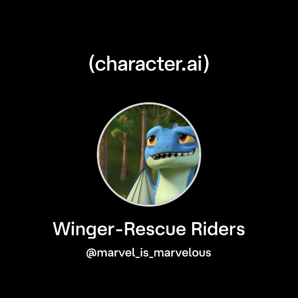 Chat with Winger-Rescue Riders | character.ai | AI Chat, Reimagined ...
